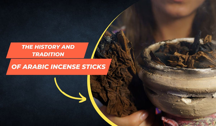 Arabic Incense Sticks: Tracing the Rich History and Time-Honored ...